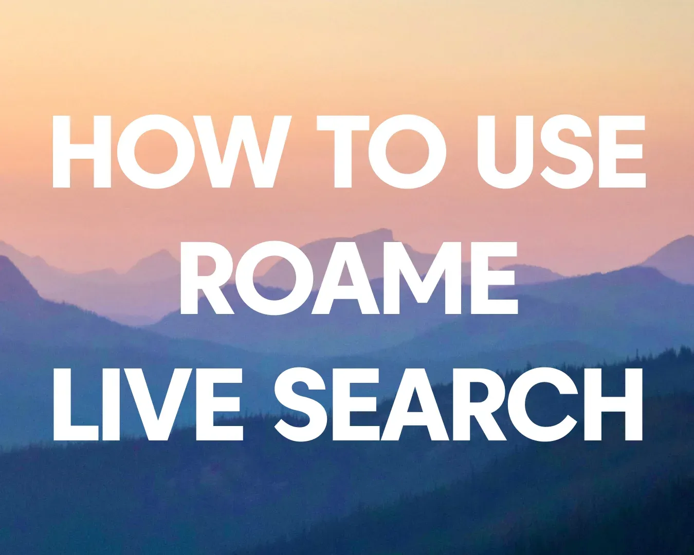 A How To Guide: Using Roame - Roame